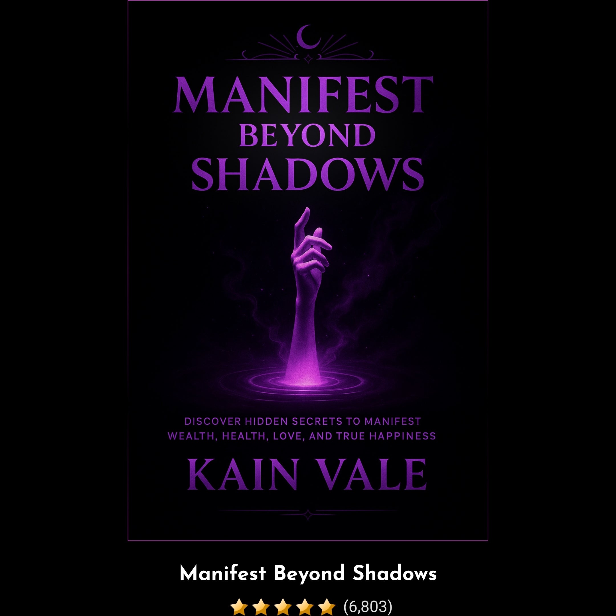 Manifest Beyond Shadows – Official Book by Kain Vale